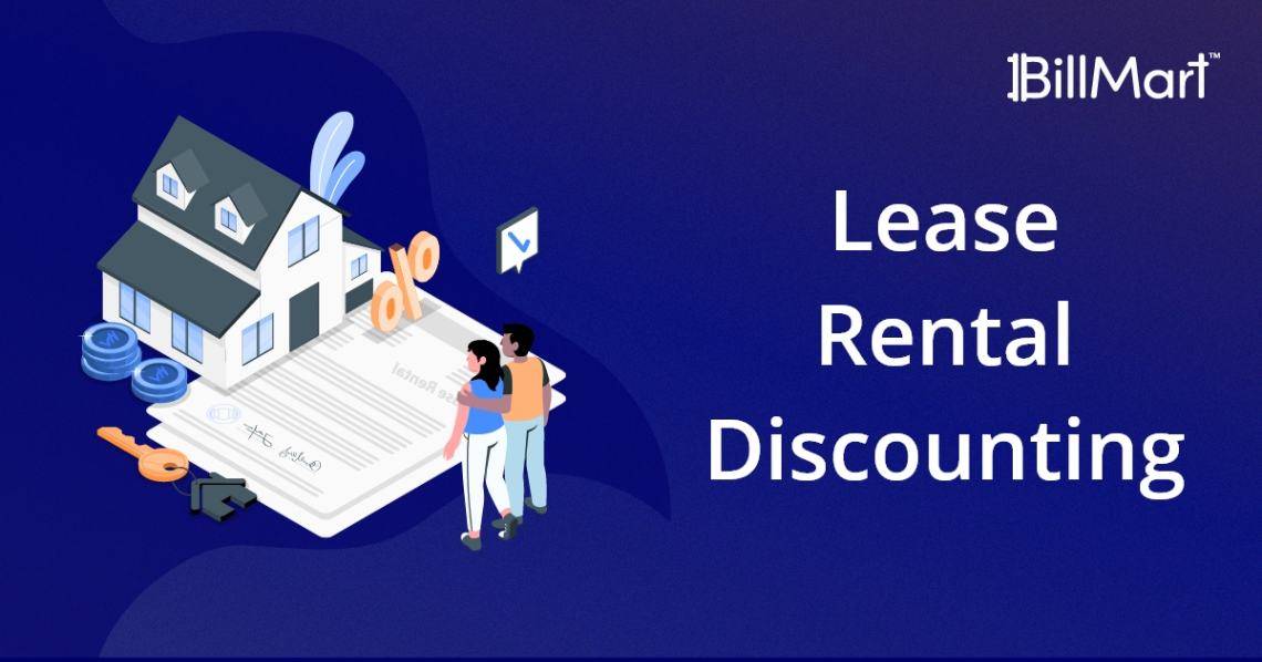 BillMart | Lease Rental Discounting | Unlock Liquidity from Rental Income